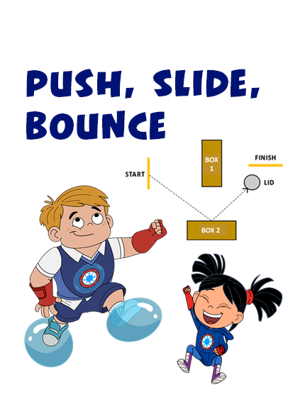 Push, Slide, Bounce - Hero Elementary